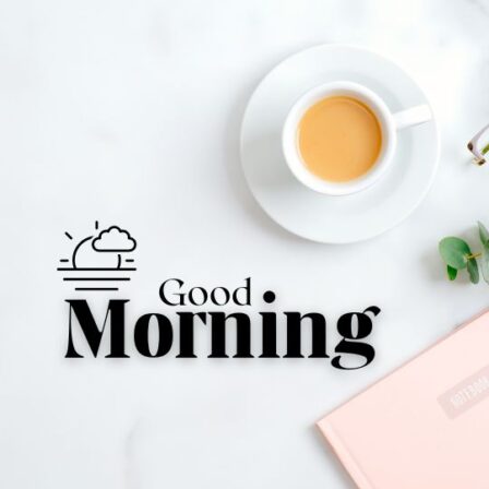 [110+] Latest Good Morning Images For Daily Inspiration