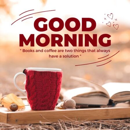 [110+] Latest Good Morning Images For Daily Inspiration